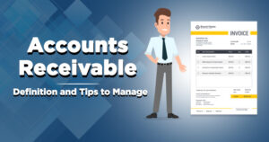 Understanding Accounts Receivable: Definition, Examples, and Best Practices